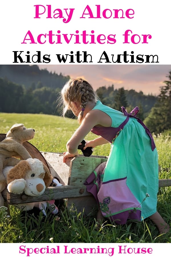 Play Alone Activities for Kids with Autism - Special Learning House