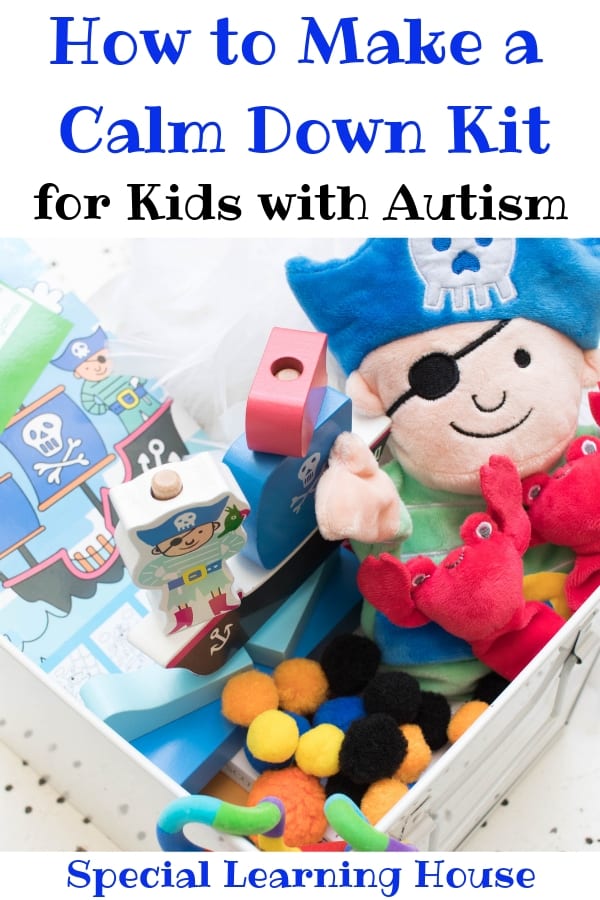 How to Make a Calm Down Kit for Kids with Autism - Special Learning House