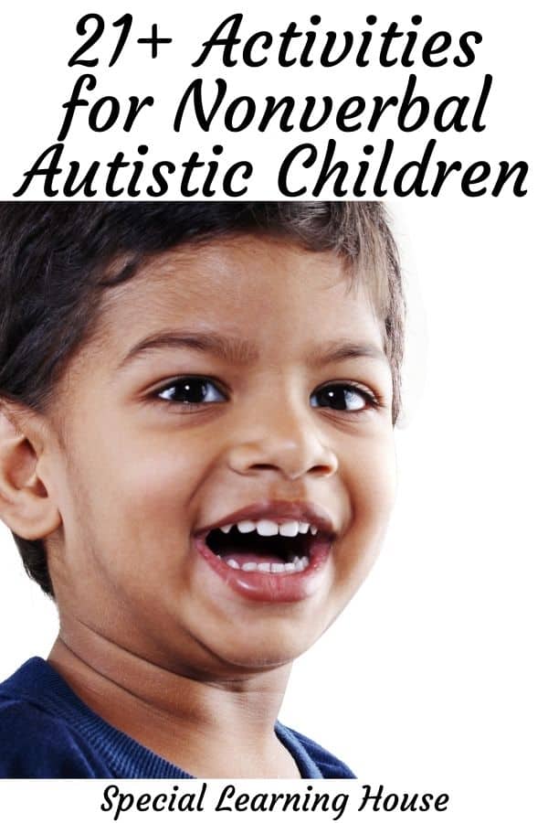 21 Activities For A Nonverbal Autistic Child Special Learning House