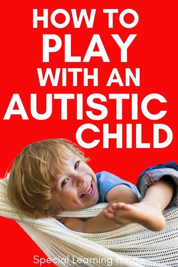 How To Play With An Autistic Child 10 Tips Special Learning House How To Play With An Autistic Child 10 Tips Special Learning House