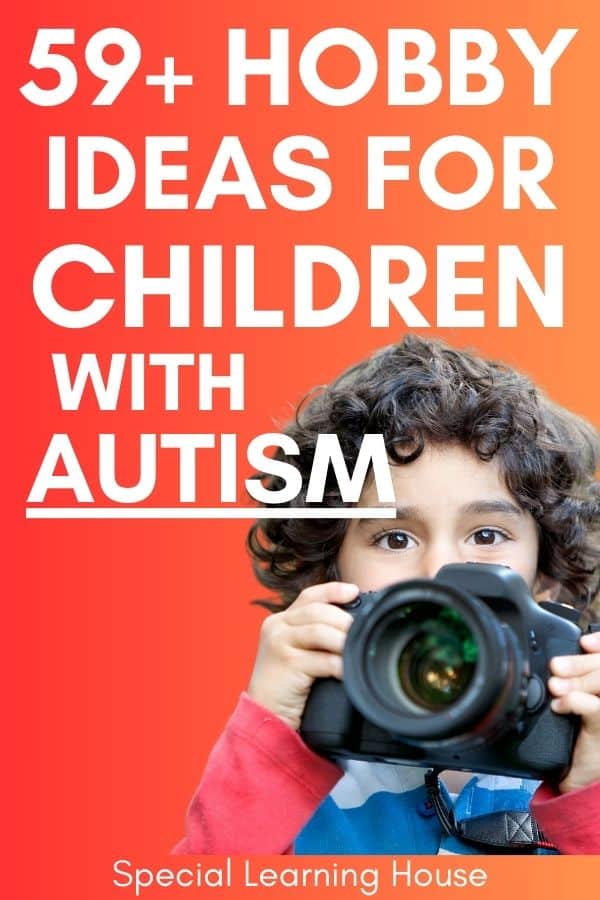 Hobbies for an Autistic Child (59+ Fun Ideas) - Special Learning House